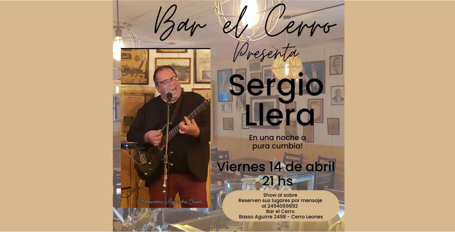 SERGIO LLERA EN BAR EL CERRO – AGENDA CULTURA Y ESPECTACULOS